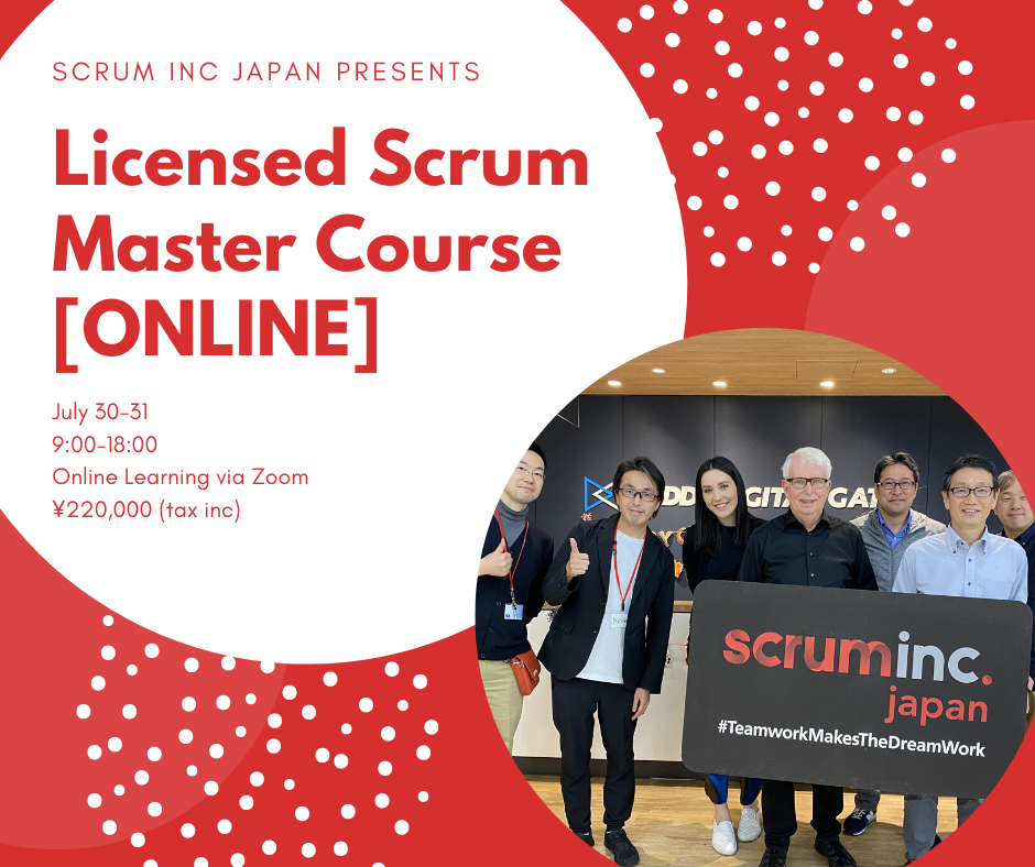 Scrum Inc. Japan #TeamworkMakesTheDreamWork